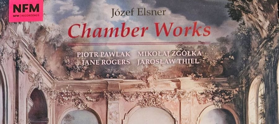 Józef Elsner. Chamber Works. Recenzja CD - Polskie Stowarzyszenie ...
